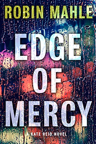 Edge of Mercy (Kate Reid Thrillers Book 11) - Kindle edition by Mahle ...