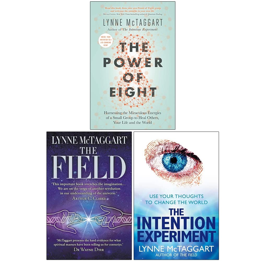 Lynne Mctaggart Collection 3 Books Set (The Power of Eight, The Field ...