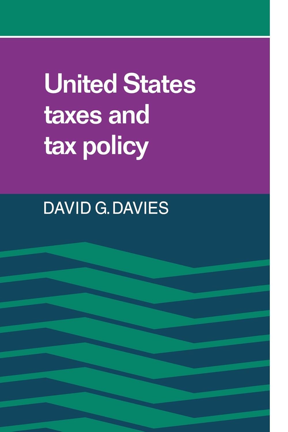 United States Taxes and Tax Policy: Davies, David G.: 9780521317696 ...