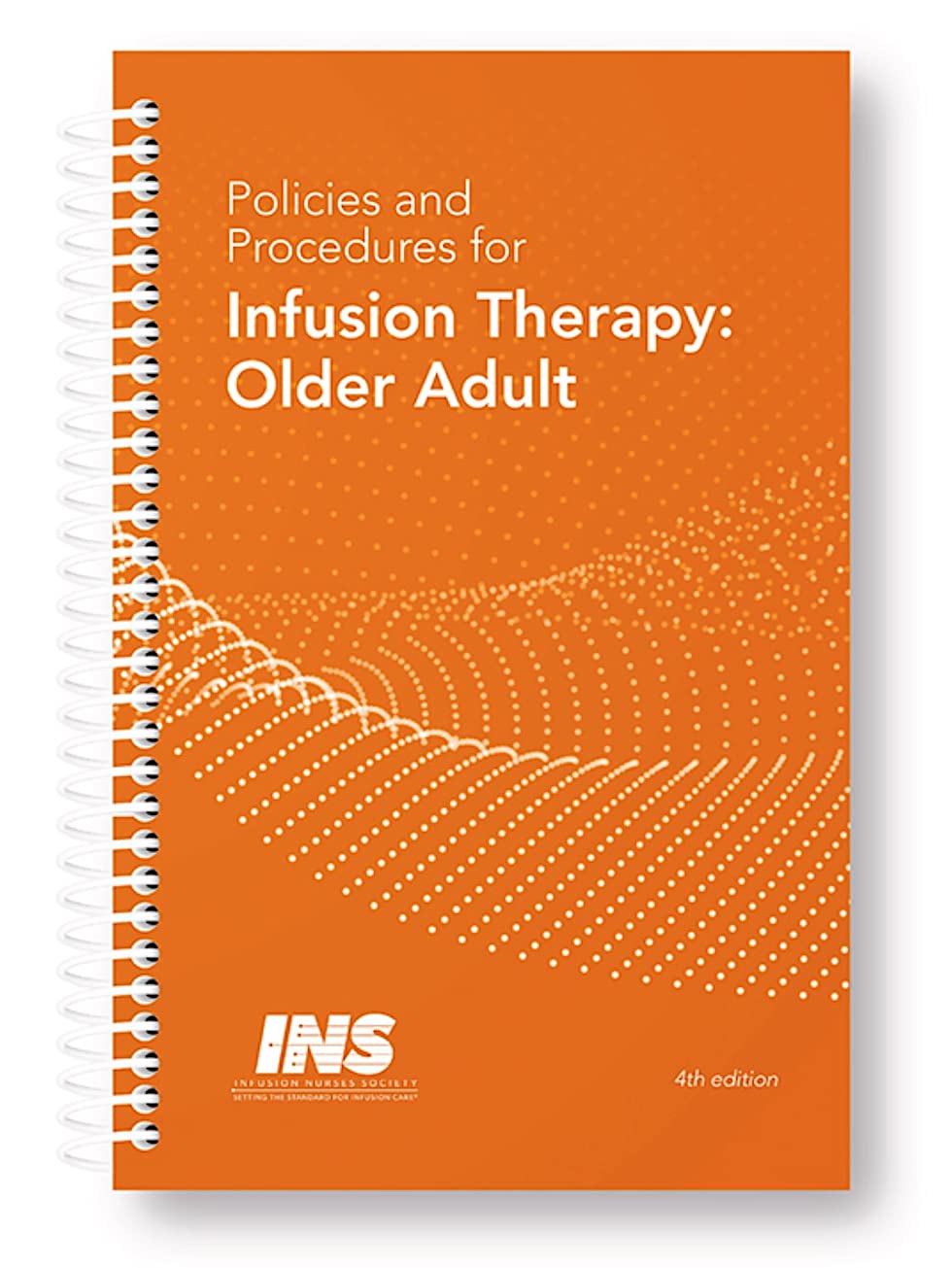 Infusion Therapy for Older Adult: Policies and Procedures 4th edition ...