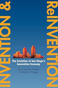 Invention and Reinvention: The Evolution of San Diego's Innovation ...