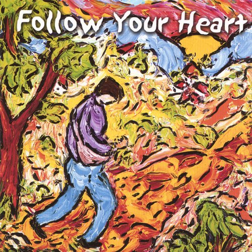 Amazon.com: Follow Your Heart : Steve Barta: Digital Music