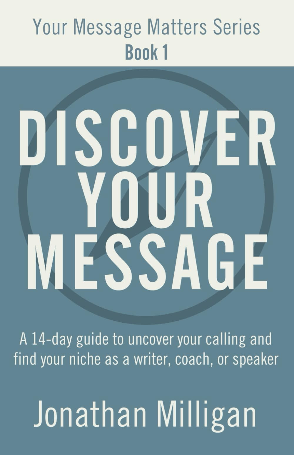 Snapklik.com : Discover Your Message: A 14-Day Guide To Uncover Your ...