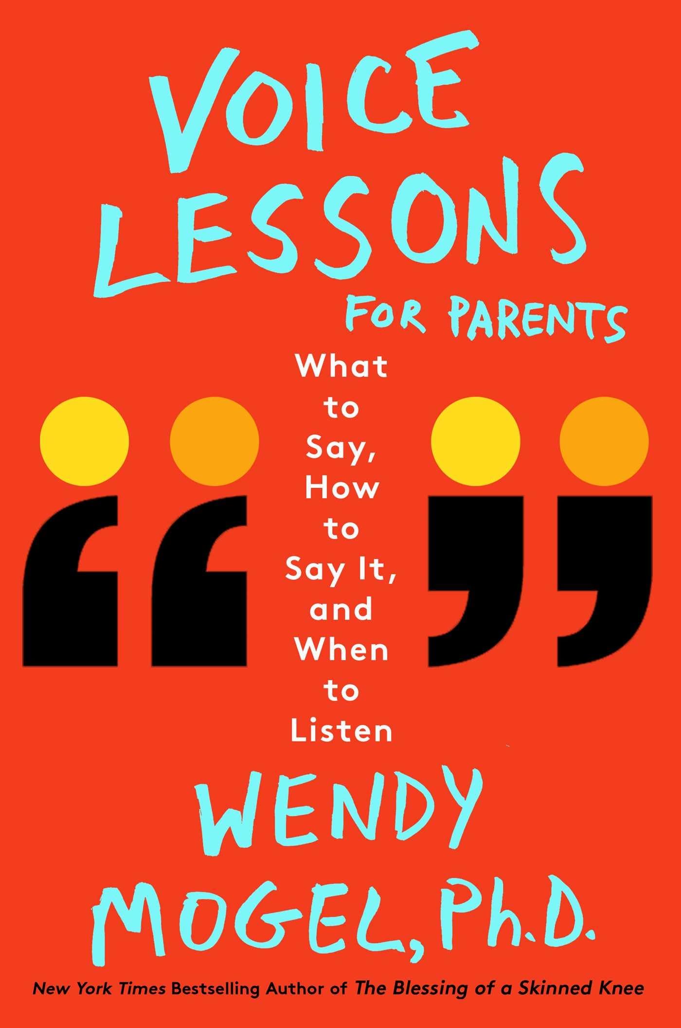 Amazon.com: Voice Lessons for Parents: What to Say, How to Say it, and ...
