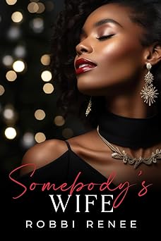 Amazon.com: Somebody's Wife (A Grown and Sexy Somebody Series ...
