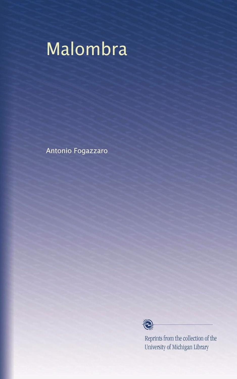 Amazon.com: Malombra (Italian Edition): Fogazzaro, Antonio: Books