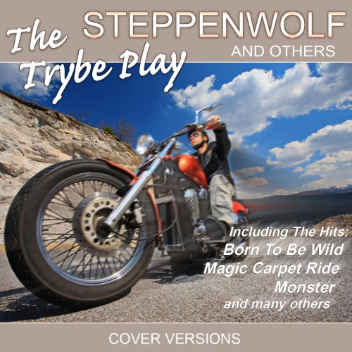Amazon MusicでThe TrybeのThe Trybe Play Steppenwolf And Othersを再生する
