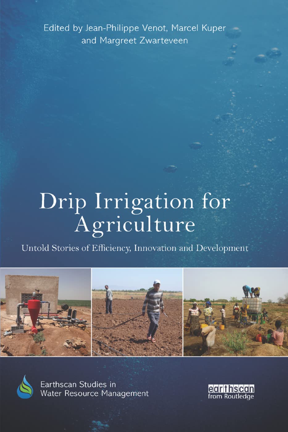 Drip Irrigation for Agriculture (Earthscan Studies in Water Resource ...