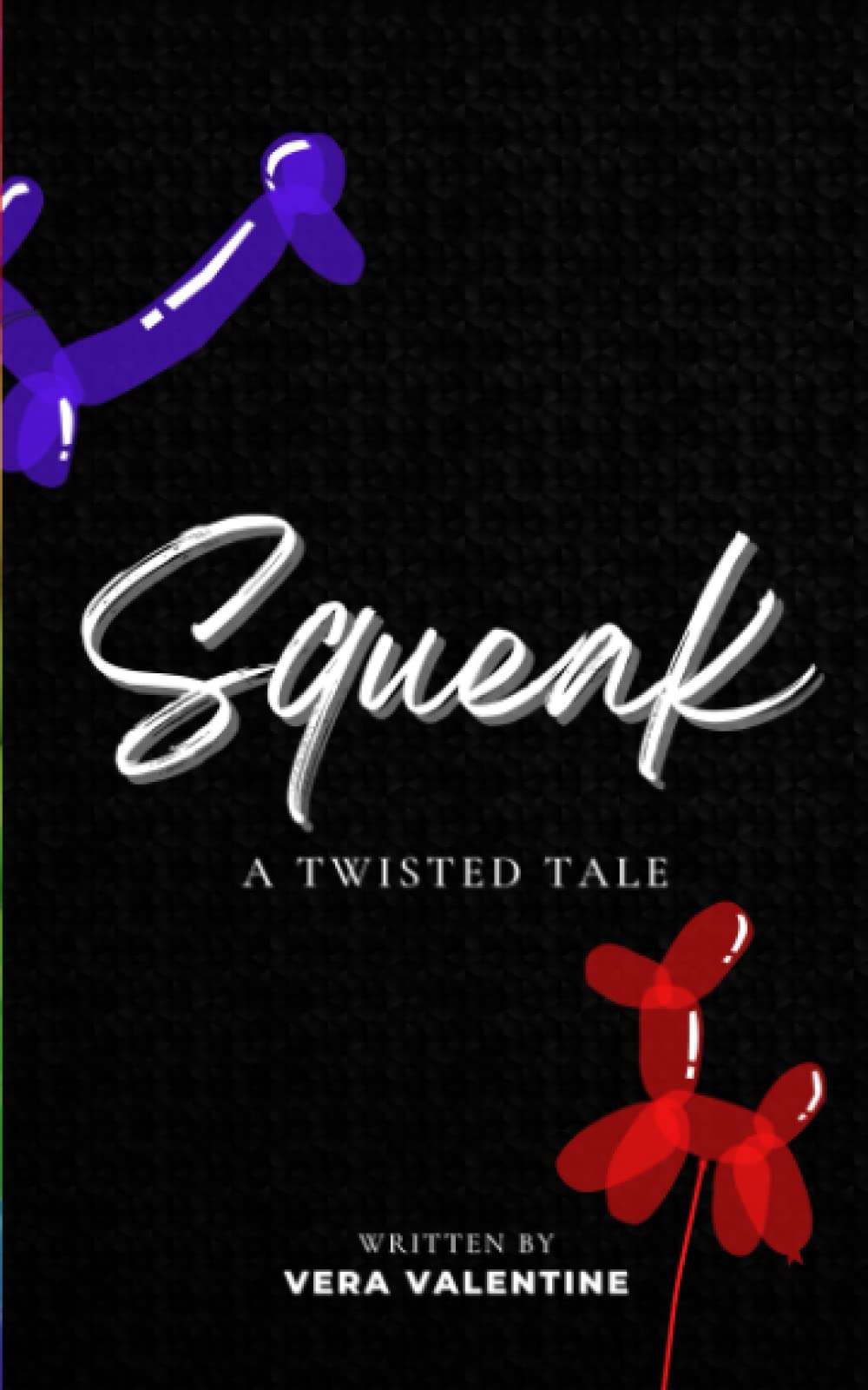Squeak: A Balloon Animal Omegaverse Tale (Squeakverse): Valentine, Vera ...