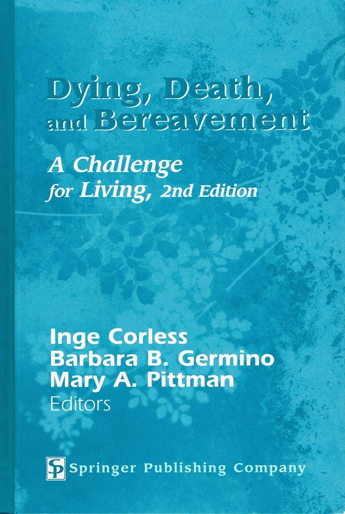 Dying, Death, and Bereavement: A Challenge for Living, 2nd Edition ...