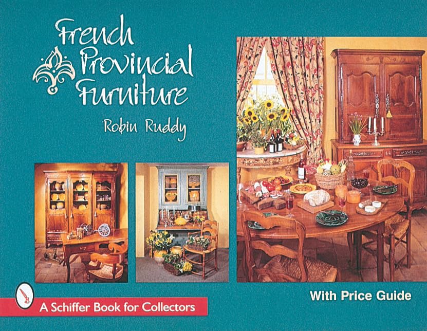 French Provincial Furniture: Ruddy, Robin: 9780764302053: Amazon.com: Books