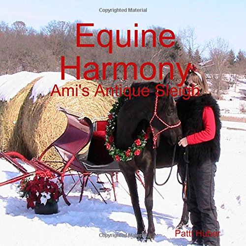 Amazon.co.jp: Equine Harmony: Ami's Antique Sleigh : Huber, Patti: 洋書