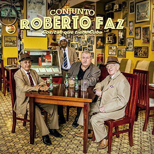 Amazon.com: Cositas Que Tiene Cuba : Conjunto Roberto Faz: Digital Music