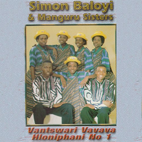 Play Vantswari Vavava Hloniphani No.1 by Simon Baloyi & Manguru Sisters ...
