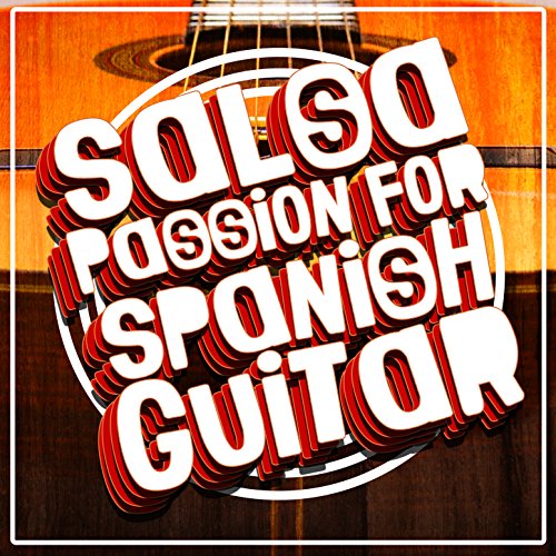Play Salsa Passion for Spanish Guitar by Salsa Passion, Guitarra ...