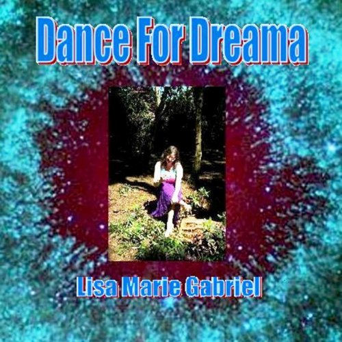 Amazon Music - Lisa Marie GabrielのDance For Dreama - Amazon.co.jp