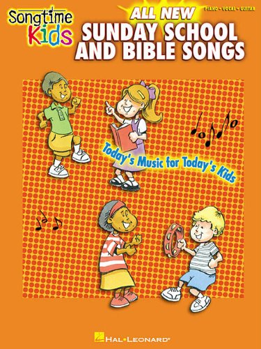 Songtime Kids - All New Sunday School and Bible Songs: Today's Music ...