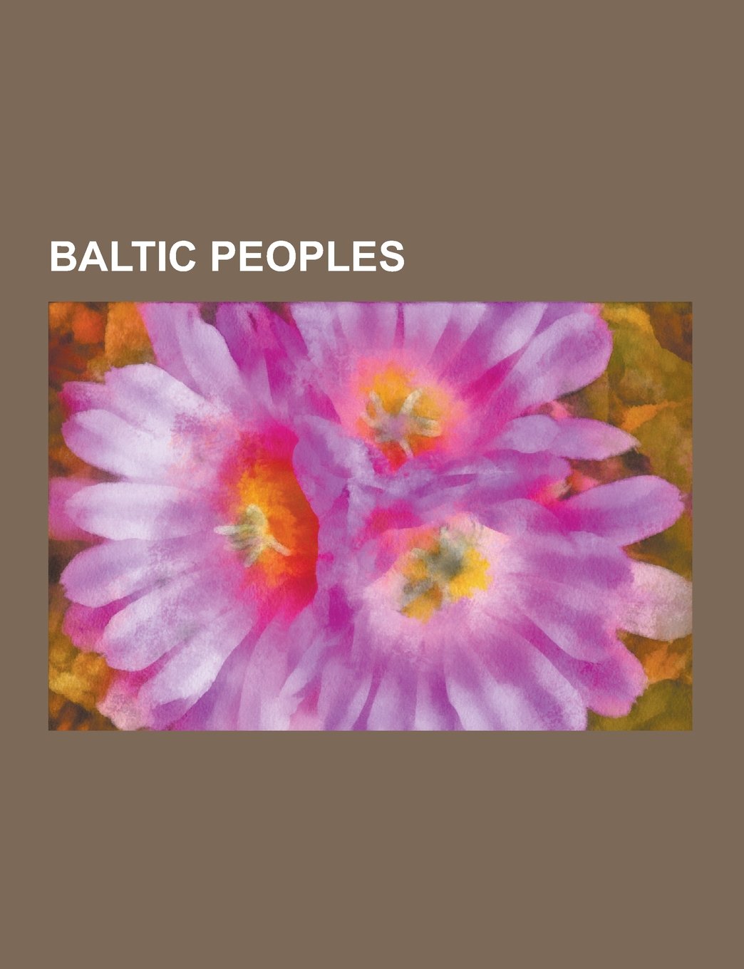 Amazon.co.jp: Baltic Peoples: Aesti, Auctume, Baltic Culture in ...