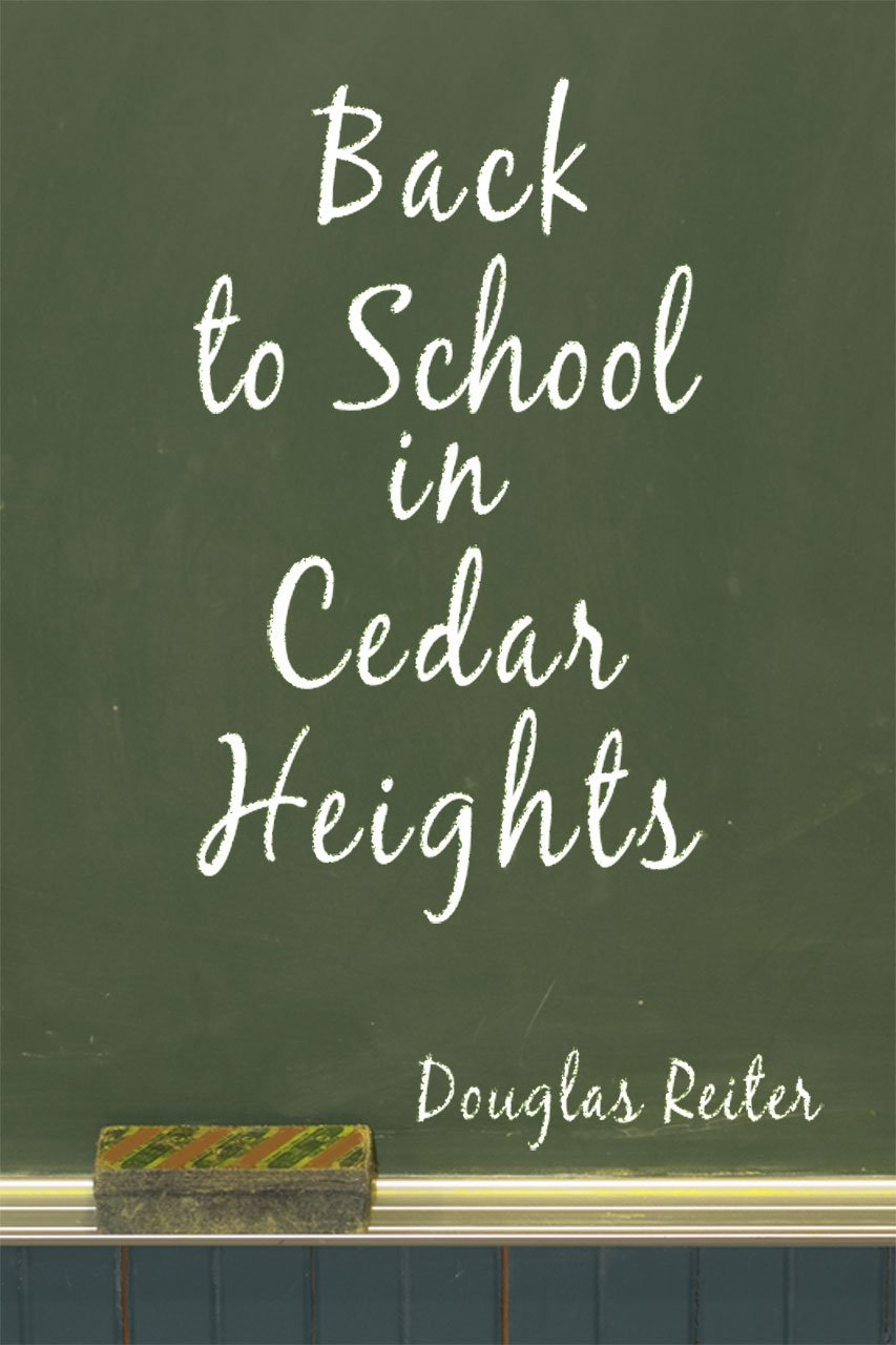 Back to School in Cedar Heights eBook : Reiter, Douglas: Amazon.in ...