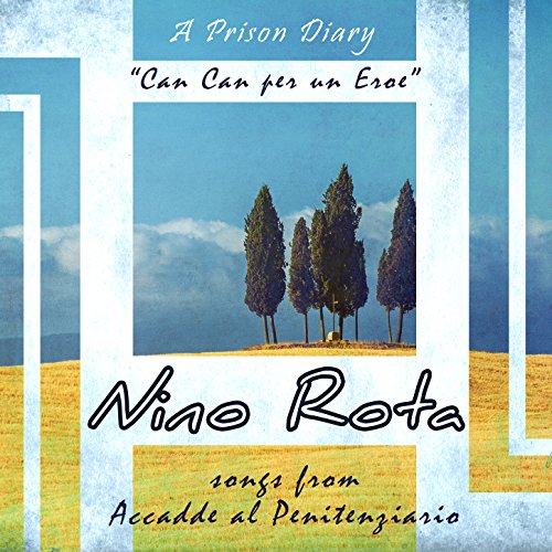 A Prison Diary - "Can Can Per Un Eroe" - Songs From "Accadde Al ...