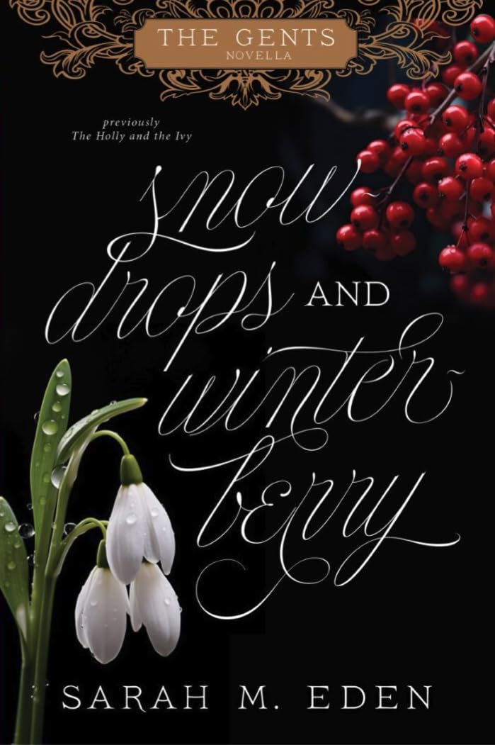 Snowdrops and Winterberry: Sarah M. Eden: 9781524427160: Amazon.com: Books