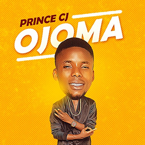 Play Ojoma by PRINCE CJ on Amazon Music