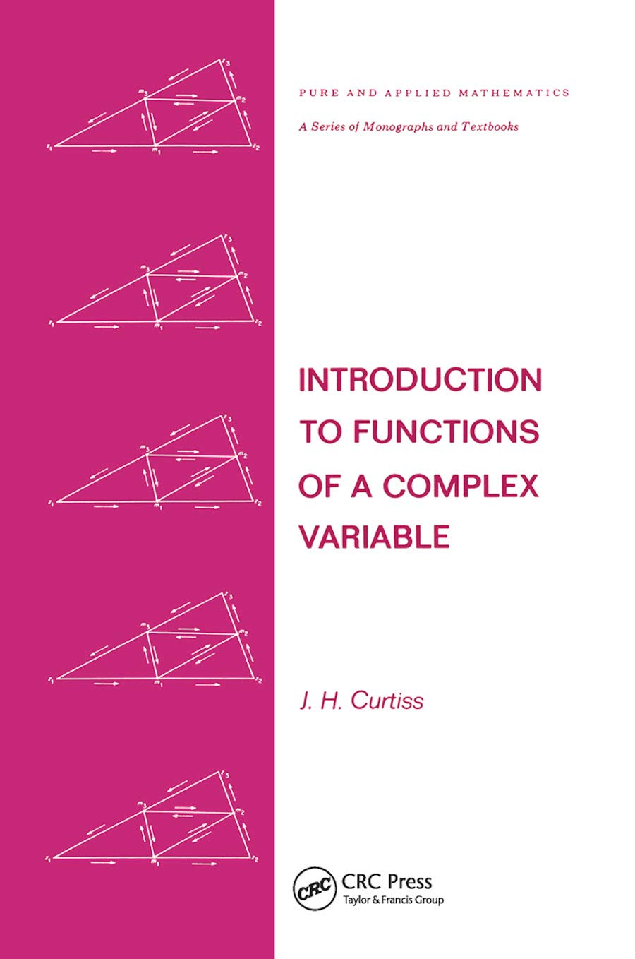 Introduction To Functions Of A Complex Variable Curtiss J H 9780367452063 Books Amazonca