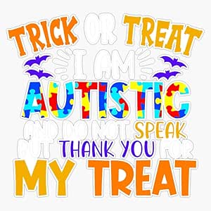 Amazon.com: I Am Autistic Halloween Trick Or Treat Autism Awareness ...