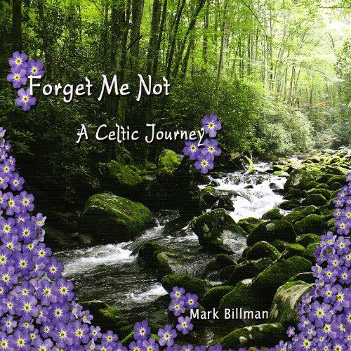 Amazon.com: Forget Me Not - A Celtic Journey : Mark Billman: Digital Music