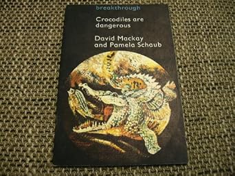 Breakthrough Book: Crocodiles Are Dangerous (Breakthrough to Literacy ...