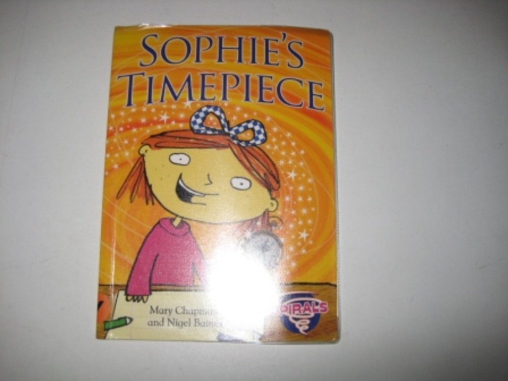 Sophie's Timepiece. Mary Chapman and Nigel Baines: Mary Chapman ...