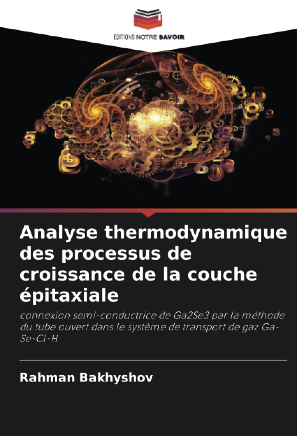 Buy Analyse thermodynamique des processus de croissance de la couche épitaxiale: connexion semi ...
