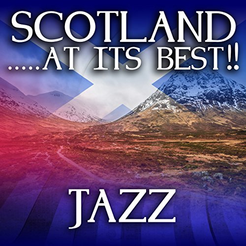 Amazon.com: Scotland...at it's Best!: Jazz : Almanac, D.S. Murray ...