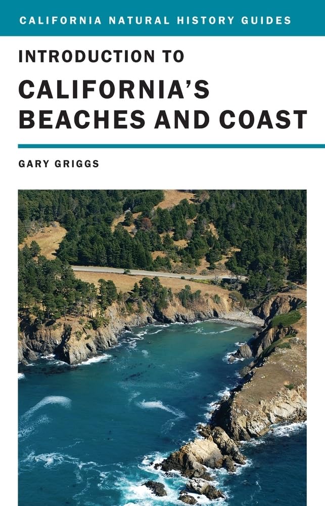 Introduction to California's Beaches and Coast (Volume 99) (California ...