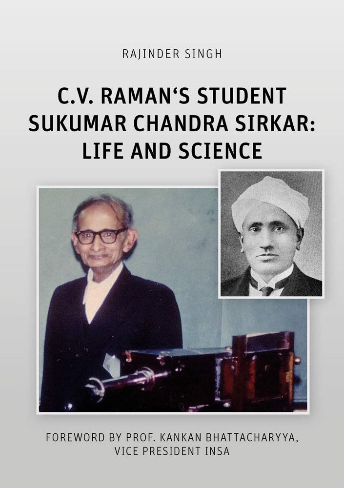 C.V. Raman's Student Sukumar Chandra Sirkar: Life and Science (Berichte aus der ...