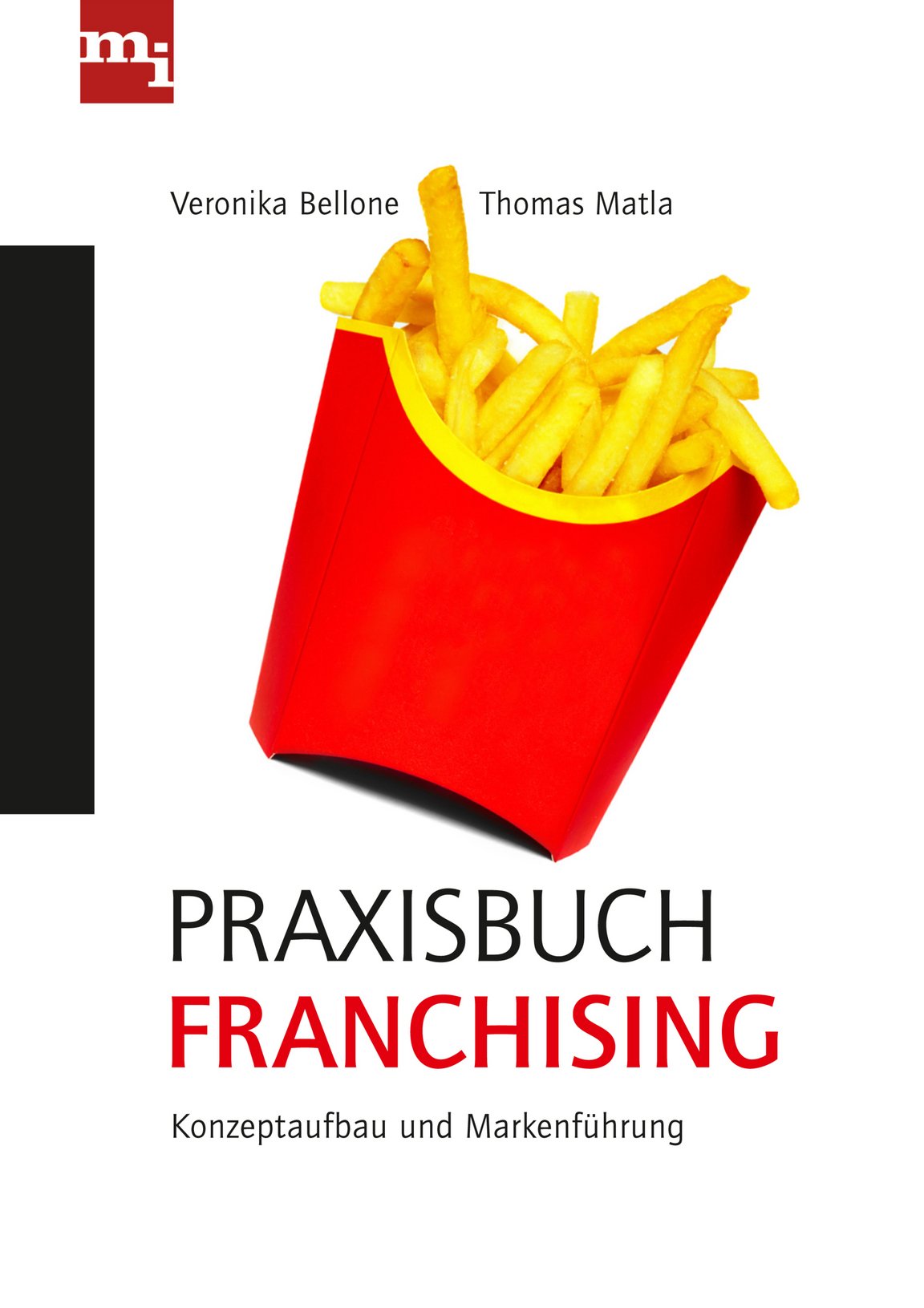 Praxisbuch Franchising: Konzeptaufbau und Markenführung - Bellone ...