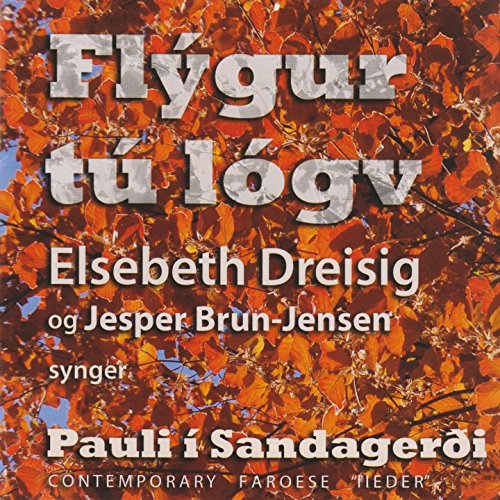 Play Flýgur Tú Lógv by Elsebeth Dreisig, Jesper Brun-Jensen on Amazon Music