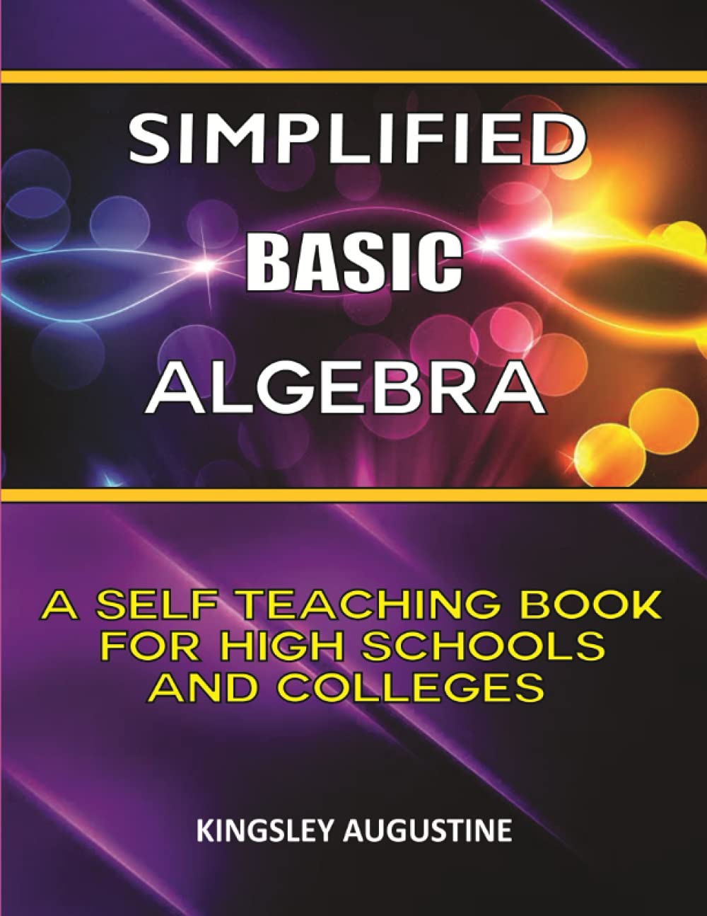 Simplified Basic Algebra: A Self-Teaching Book for High Schools and ...