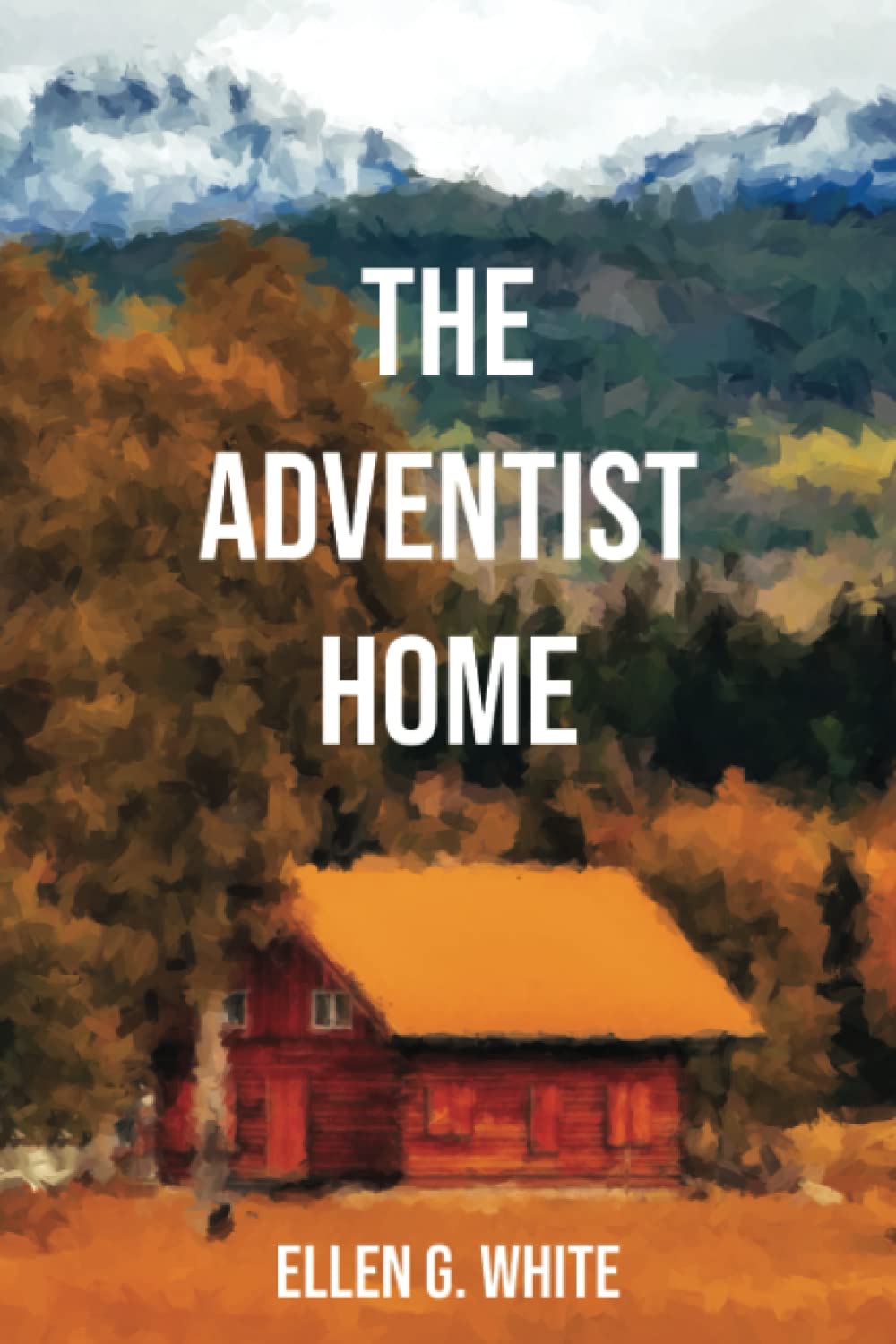 Adventist Home (Homeward Bound Edition): The Mission Field Begins Here ...