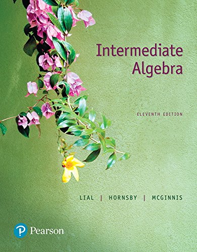 Intermediate Algebra: Lial, Margaret, Hornsby, John, McGinnis, Terry ...
