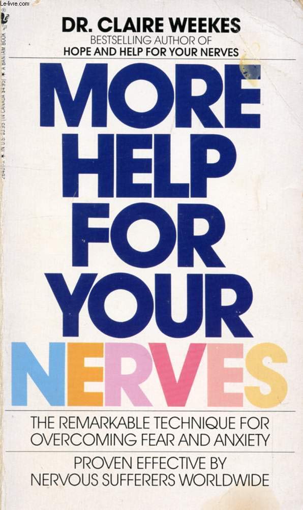 MORE HELP FOR YOUR NERVES: Weekes, Clair: 9780553264012: Books - Amazon.ca