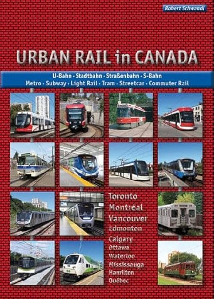 Urban Rail in Canada: Metro - Subway - Light Rail - Tram - Streetcar ...