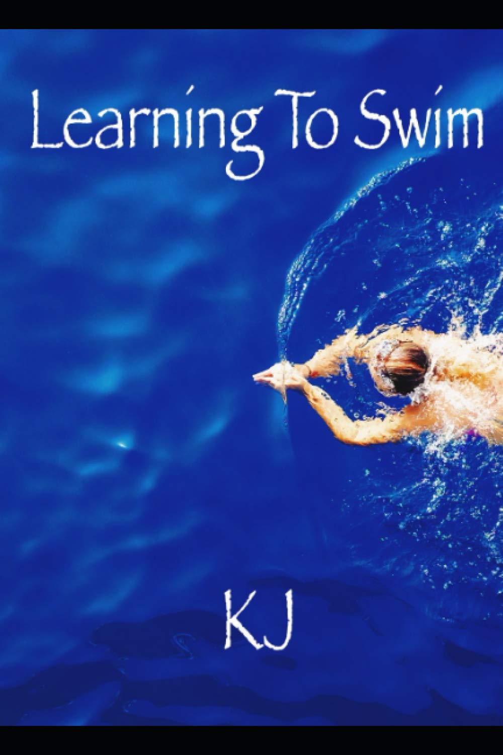 Learning To Swim: J, K: 9781070228259: Amazon.com: Books
