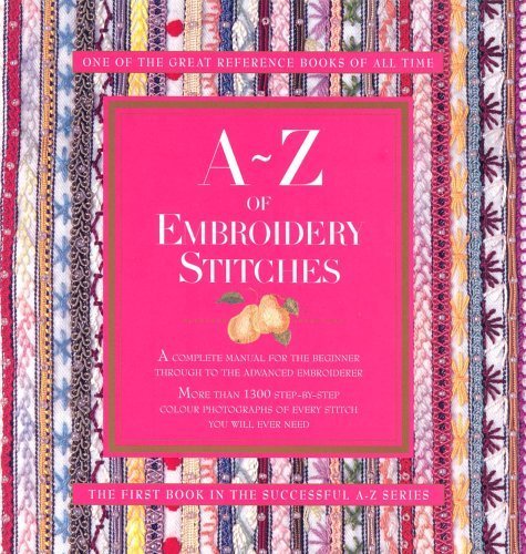 A-Z of Embroidery Stitches: 9780957715981: Amazon.com: Books