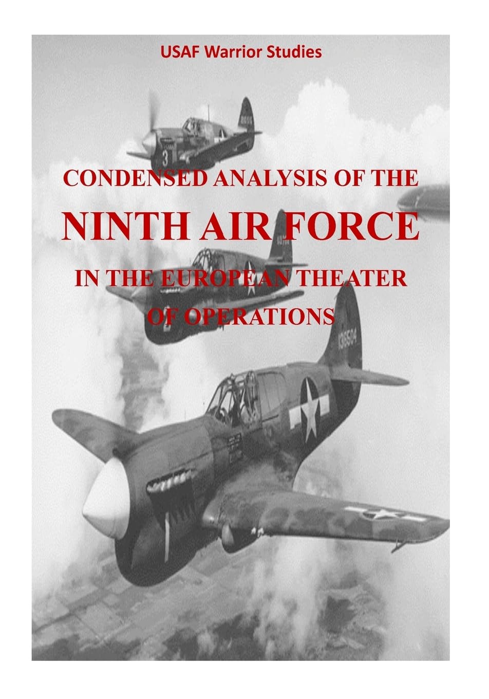 Condensed Analysis of the Ninth Air Force in the European Theater of ...