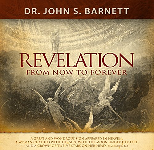 The Unveiled Christ of Revelation: From Now to Eternity eBook : Barnett ...