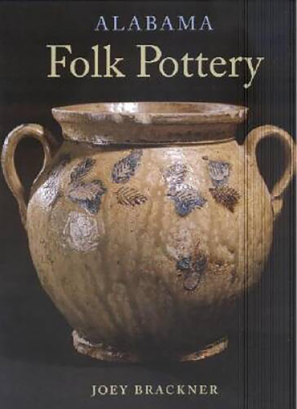 Amazon.com: Alabama Folk Pottery: 9780817315092: Brackner, Joey: Books