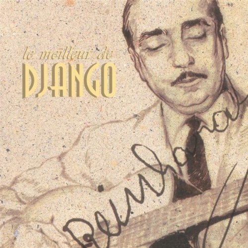 Django Reinhardt - Le Meilleur De Django (The Best Of Django) - Amazon ...