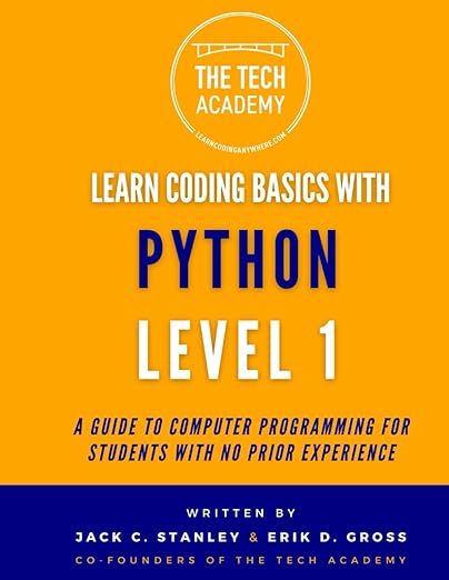 Introduction to Coding in Hours With Python Level 1: A Guide to Programming for Students With No ...
