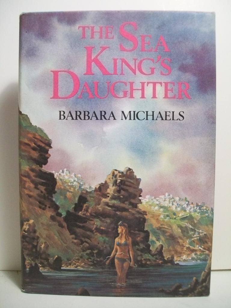 The Sea King's Daughter: Michaels, Barbara: 9780396072089: Amazon.com ...